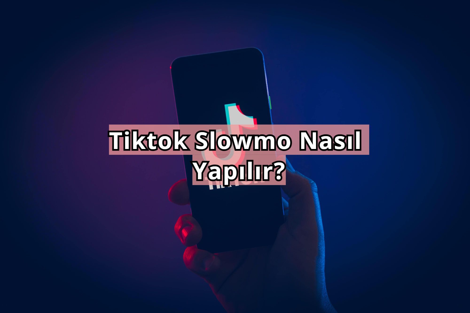 Tiktok Slowmo Nas l Yap l r TRMedya Blog